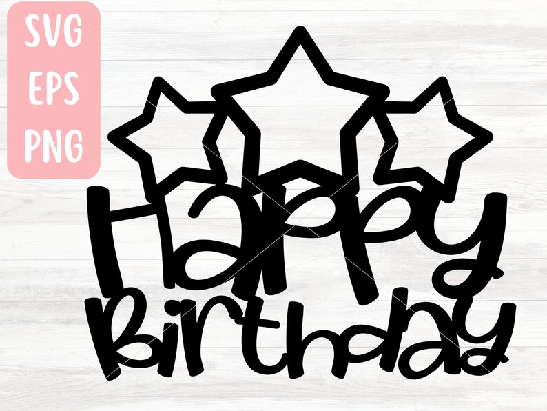 Happy Birthday SVG File for Cricut Star Cake Topper SVG - Etsy