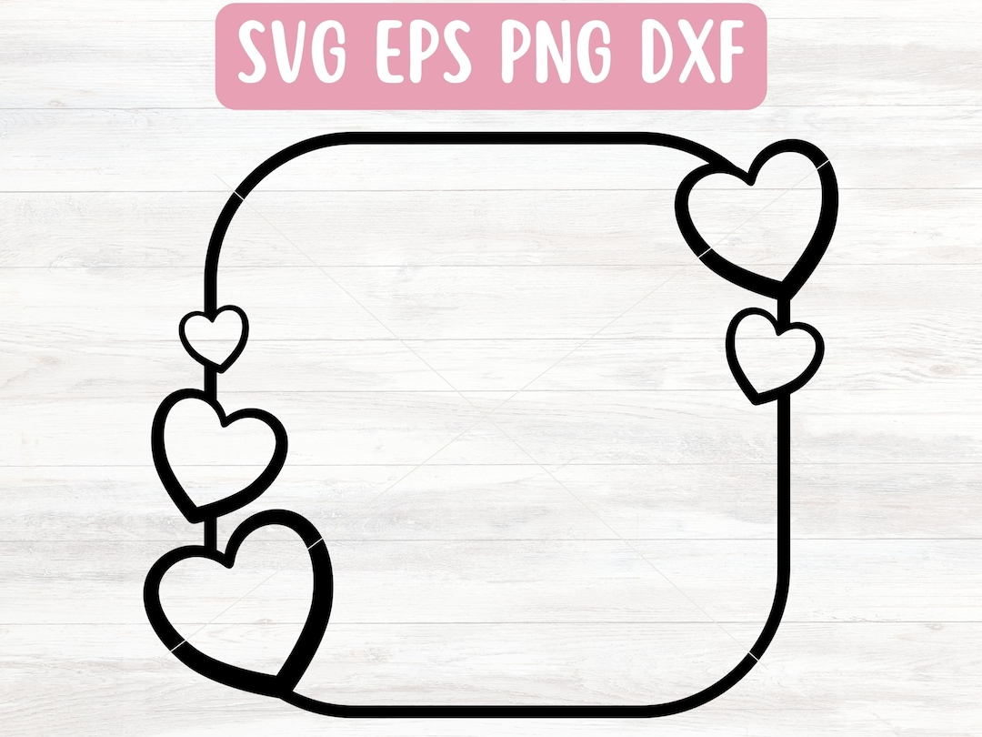 Heart Frame SVG File for Cricut, Valentines Border SVG Vector, Heart ...