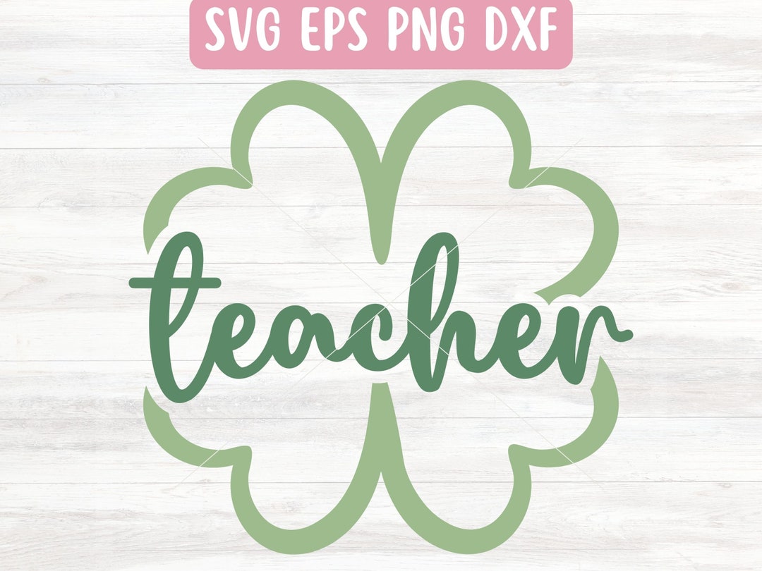 Teacher St Patricks Day SVG File for Cricut, Infusible Ink SVG Shirt ...