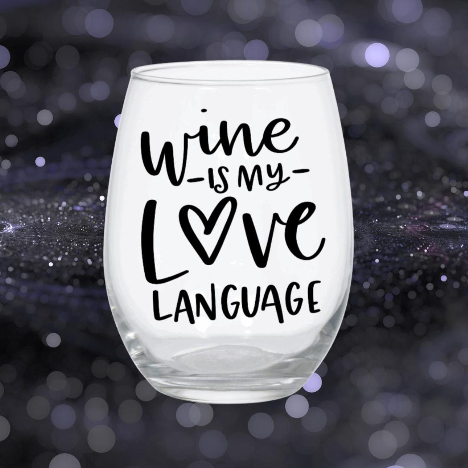 Wine is My Love Language Wine Glass Custom Wine Lover Gift Funny Wine ...