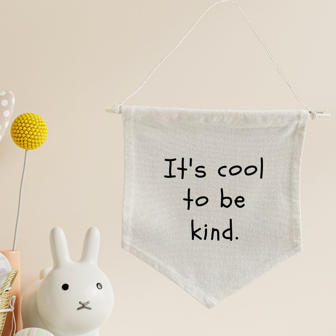 Its Cool to Be Kind Banner Custom Pennant Baby Nursery Banner Custom ...
