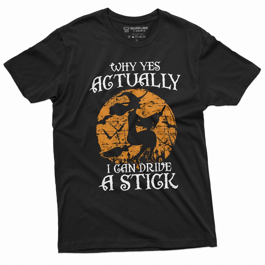 I Can Drive Stick Funny T-shirt Ladies Unisex Witch on Broom Driving ...
