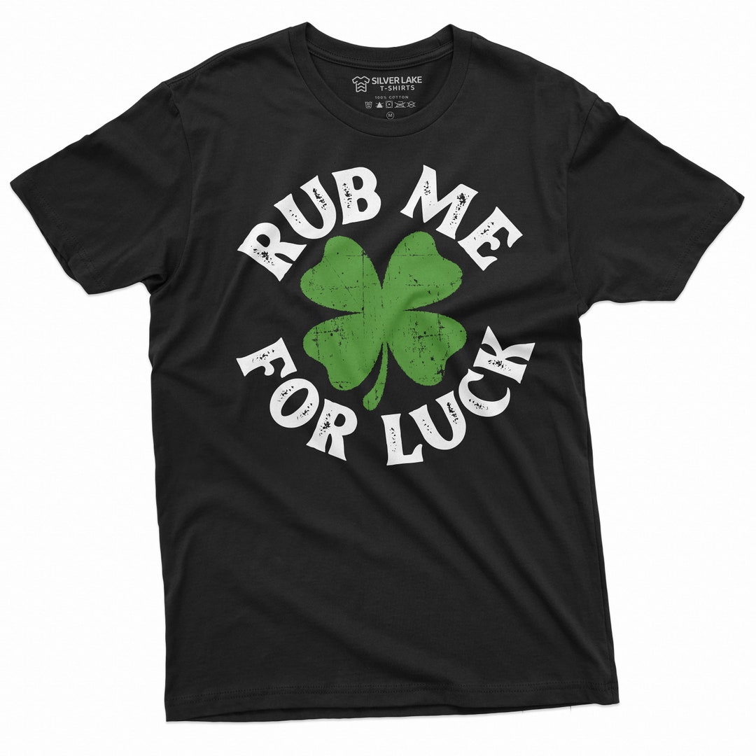 Men's St. Patrick's Day Funny T-shirt Rub Me for Luck Irish Clove Shamrock Lucky Tee Shirt Party ...
