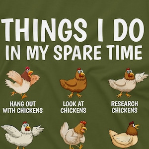 Funny Farming Farmer Tshirt Things I Do in My Spare Time Chickens ...