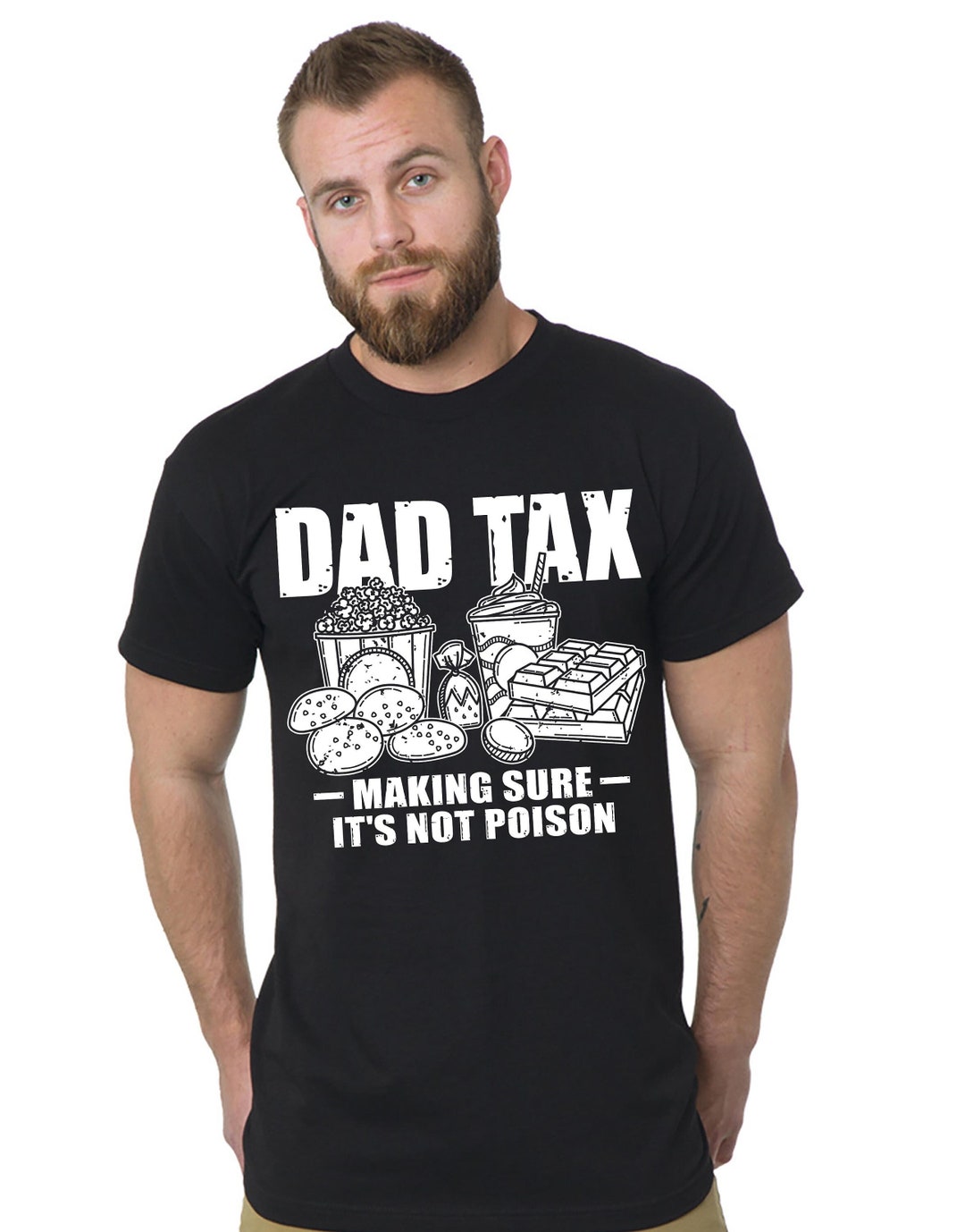 Men's Tall Tee Dad Tax Making Sure It's Not Poison Tall T-shirt Extra ...