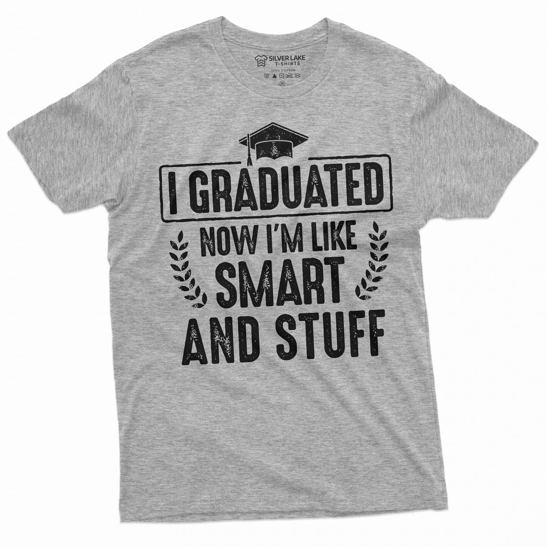 Men's Funny Graduation T-shirt Graduate Smart and Stuff Ceremony High ...