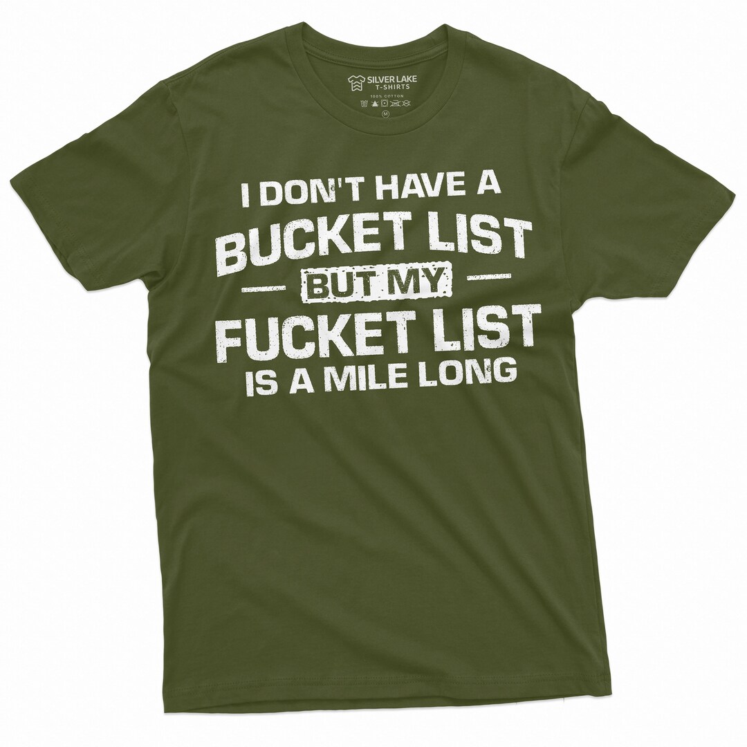Men's Funny Bucket List T-shirt Birthday Humorous Tshirt Mile Long ...