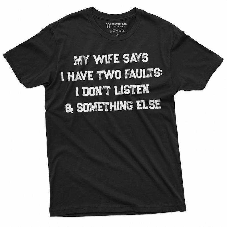 Men's Funny My Wife Says I Have Two Faults T-shirt - Etsy