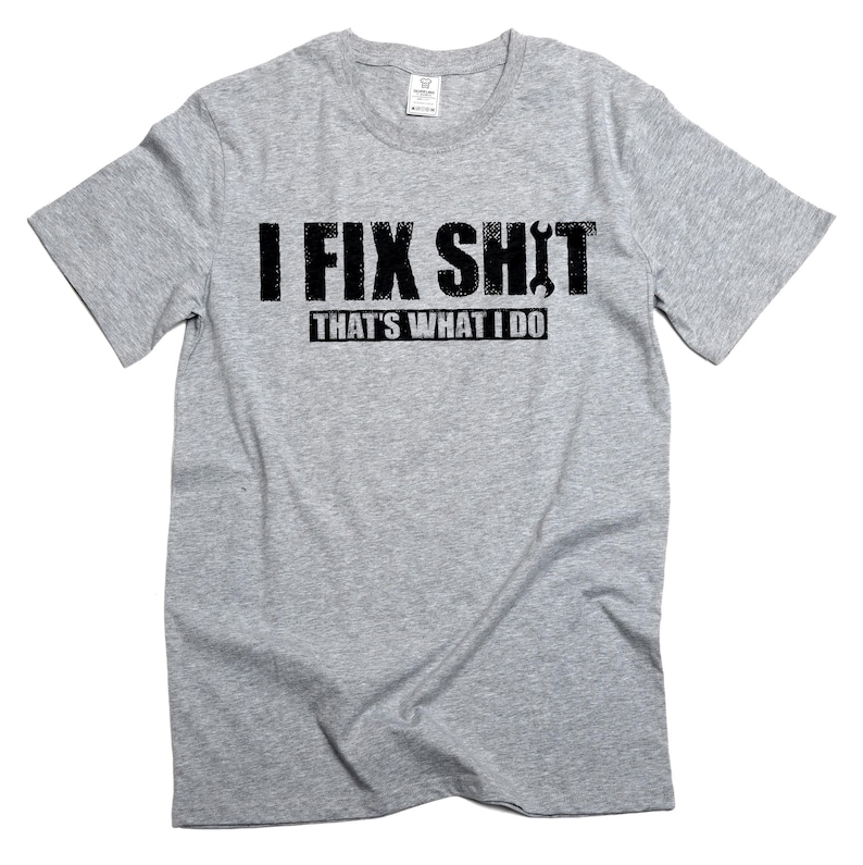 Men's Funny DIY Garage T-shirt I Fix Things That's What I Do Engineer ...
