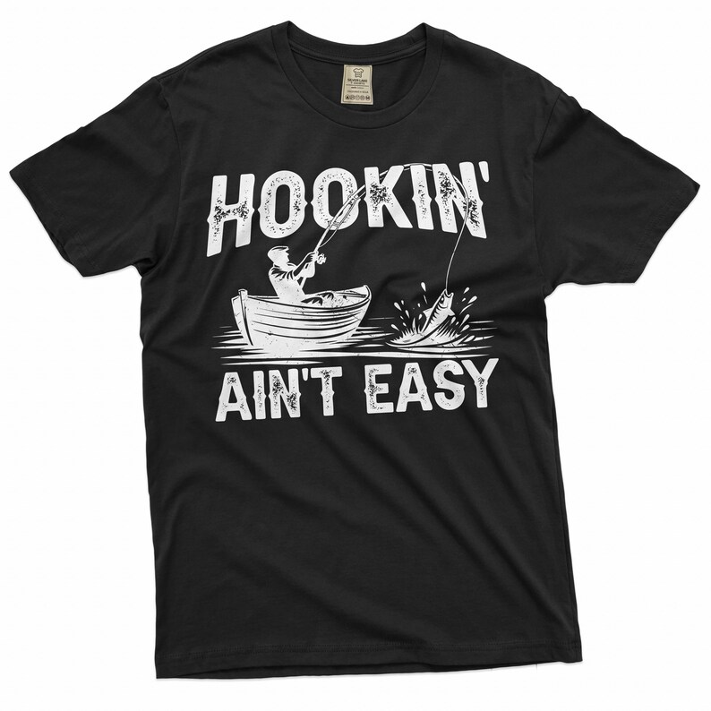 Hooking Aint Easy Funny Fishing Tee Shirt Men's Fisherman Hobby Tee ...