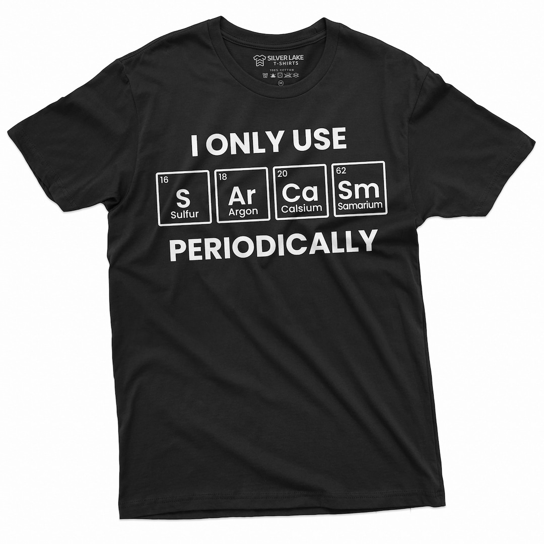 Men's Funny Sarcasm Periodically T-shirt Chemist Chemistry Periodic ...