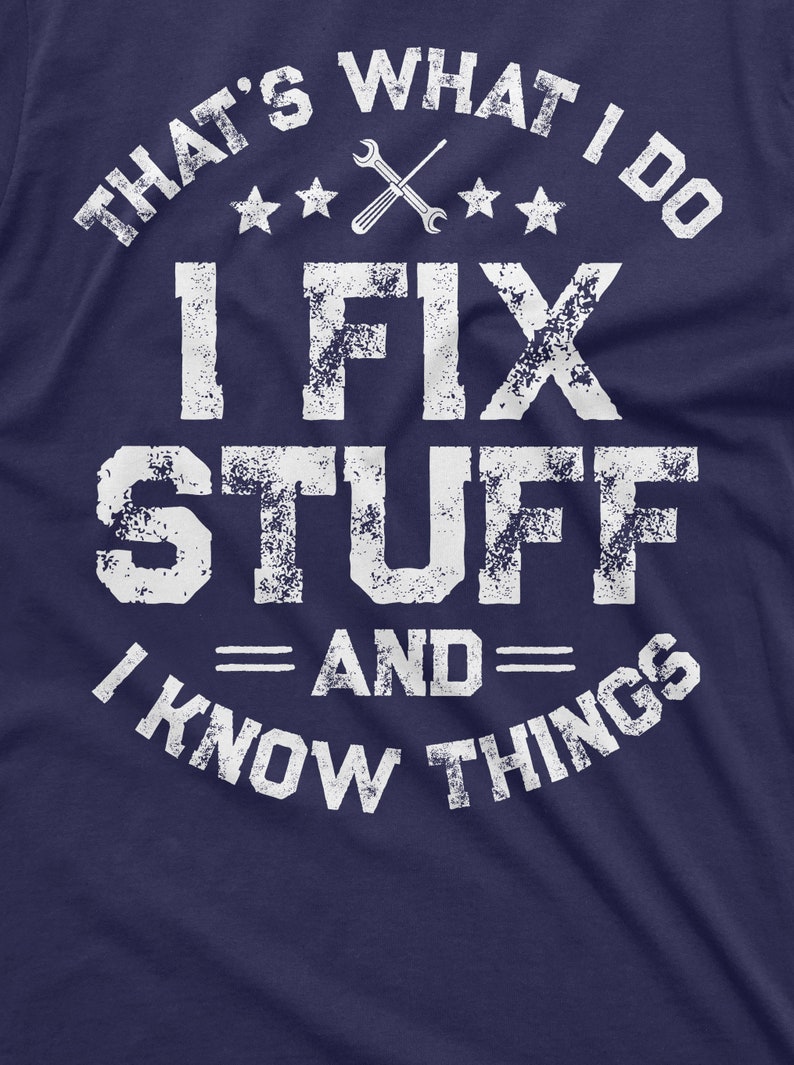 Men's Funny I Fix Stuff T-shirt Gift for Dad Husband - Etsy