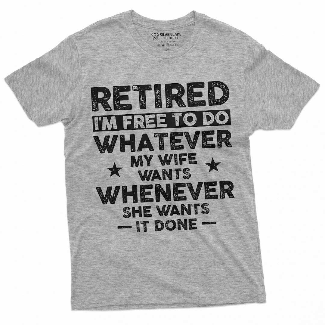 Men's Funny Retirement T-shirt Gift for Husband Retired Hubby Funny ...