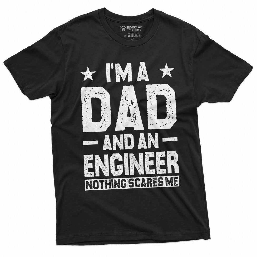 Dad Engineer T-shirt I Am a Dad and an Engineer Funny Father's Day Gift ...