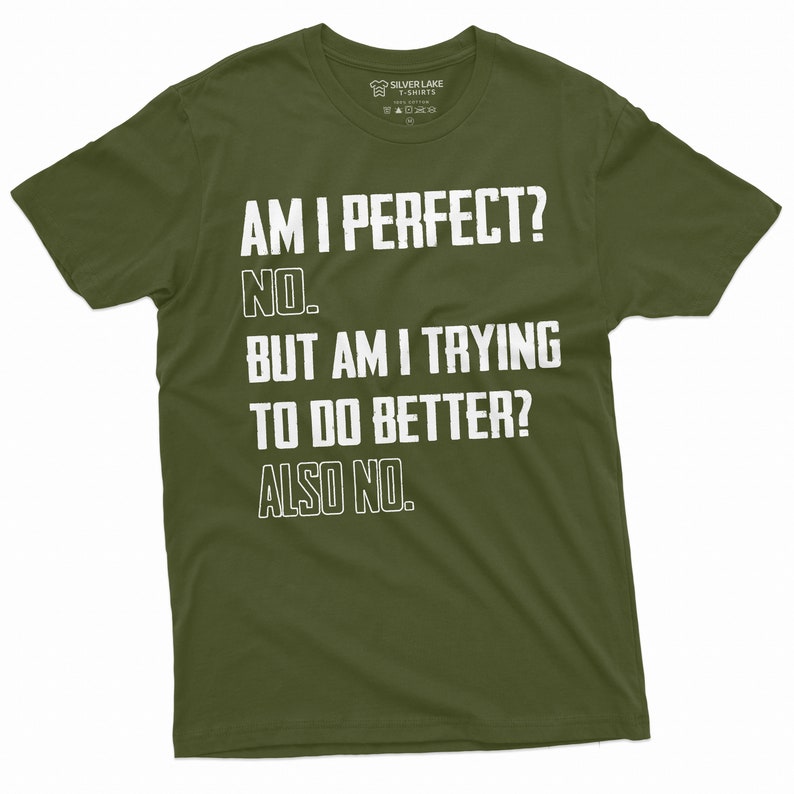 Funny Am I Perfect T-shirt Hilarious Mens Womens Tee Shirt Sarcastic ...