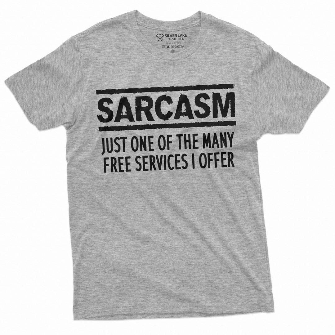 Sarcasm Services Funny Sarcastic Shirt Mens Womens Humor Birthday Gift ...