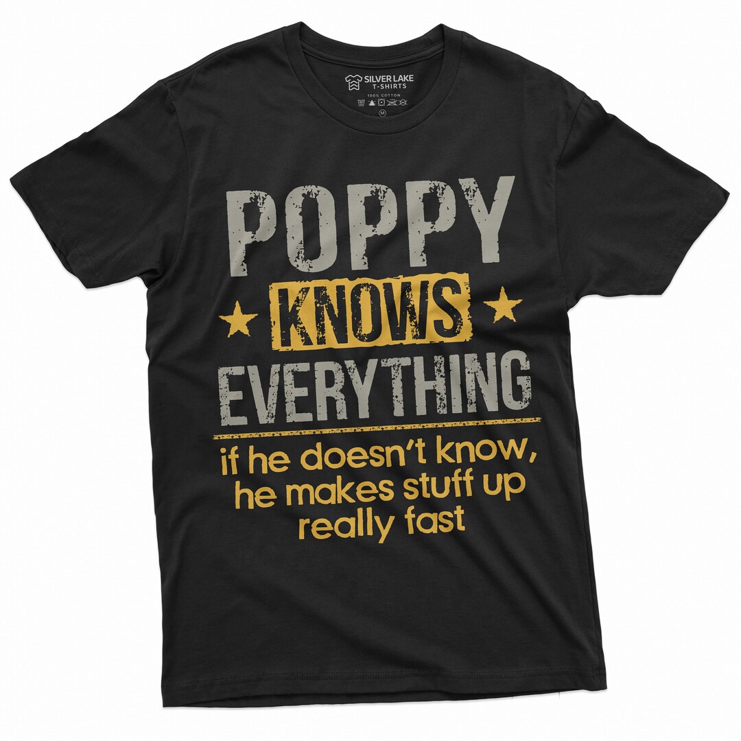 Men's Poppy T-shirt Grandpa Pops Papa Poppy Knows Everything Birthday ...