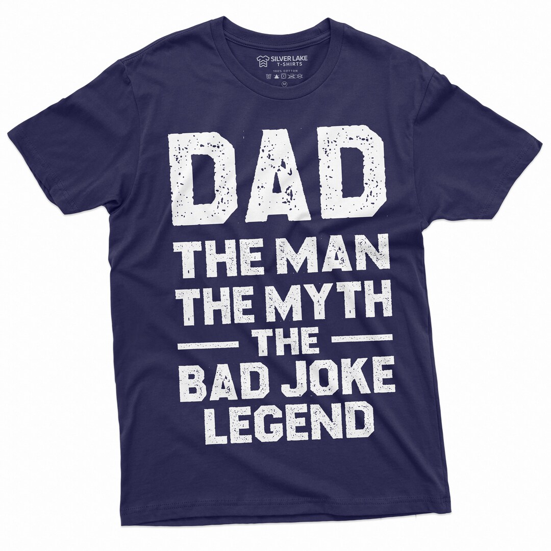 Men's Dad Bad Joke Legend Funny T-shirt Father's Day Papa Daddy Father ...