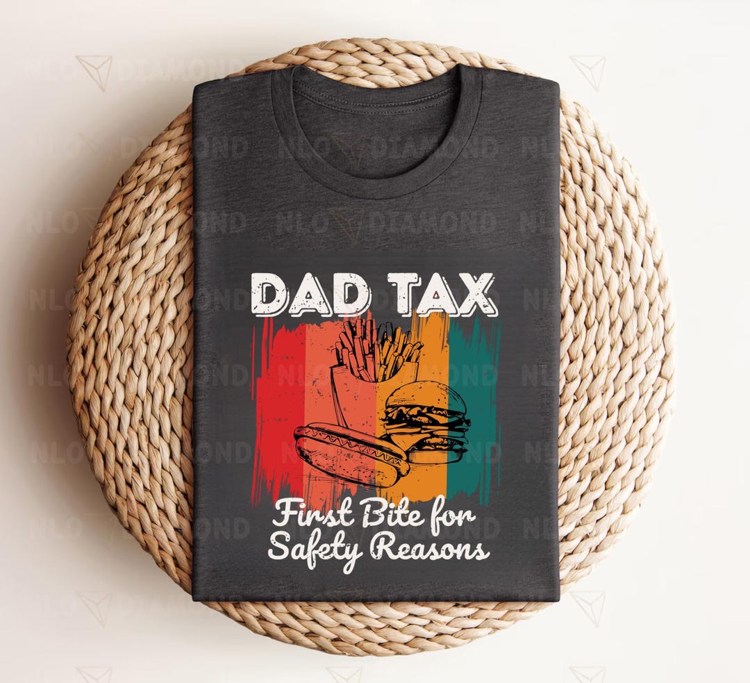 Funny Dad Tax Shirt for Dad, Fathers Day Gift, Dad Humor T-shirt, First ...