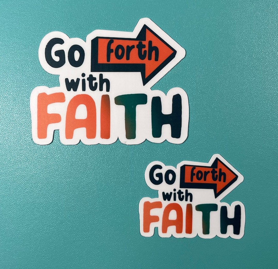 Go Forth With Faith Vinyl Sticker - Religious - LDS Motivational Gift ...