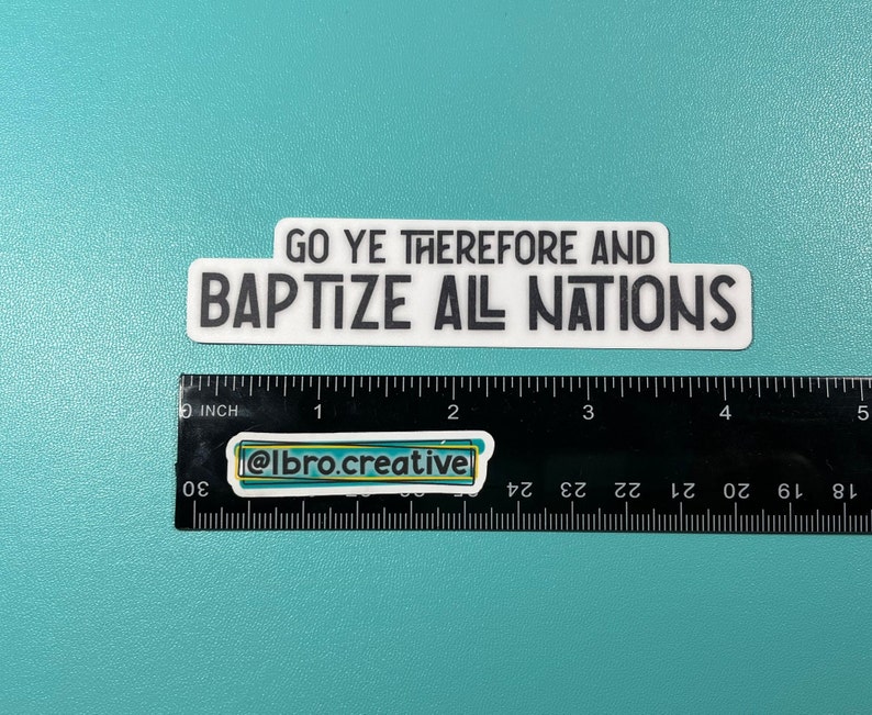 Go Ye Therefore and Baptize All Nations Vinyl Sticker - LDS Missionary ...