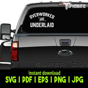 Overworked and Underlaid SVG, Funny Gag Gifts for Him, Instant Digital ...