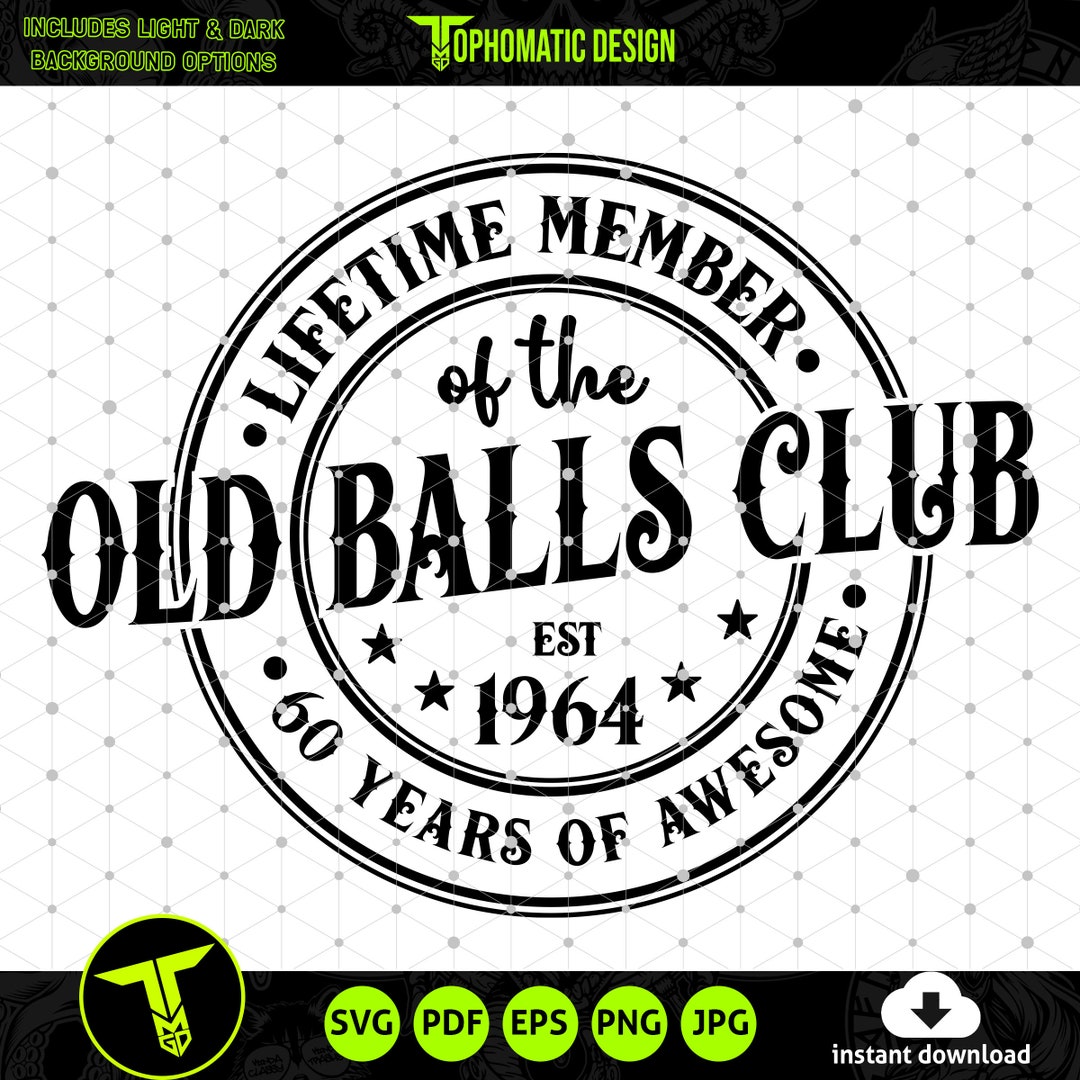 Old Balls Club 1964 SVG Design, 60 Years of Awesome, 60th Birthday SVG ...