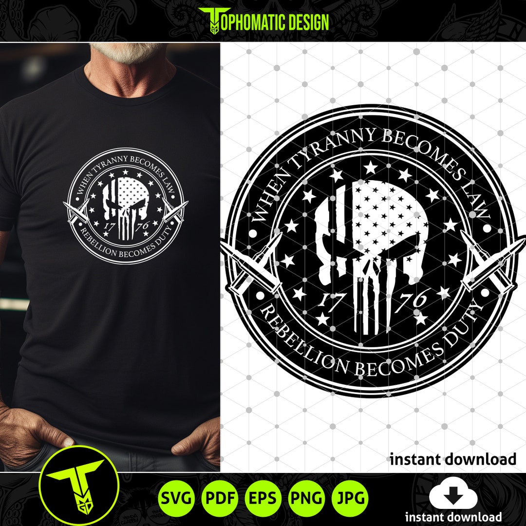 When Tyranny Becomes Law Rebellion Becomes Duty SVG | Patriotic Instant ...