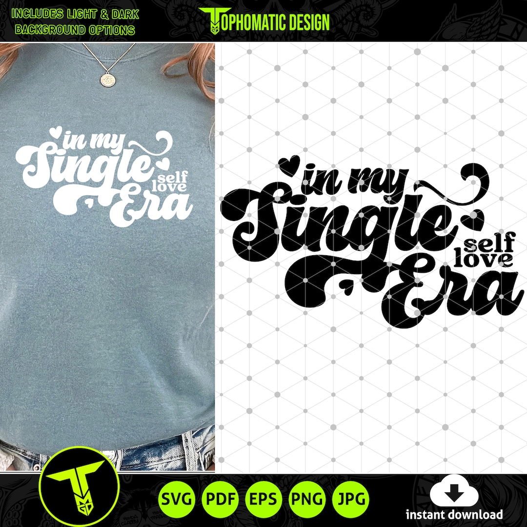 In My Single Era Svg, Self Love Svg, Retro Valentine's Day Svg, Funny ...