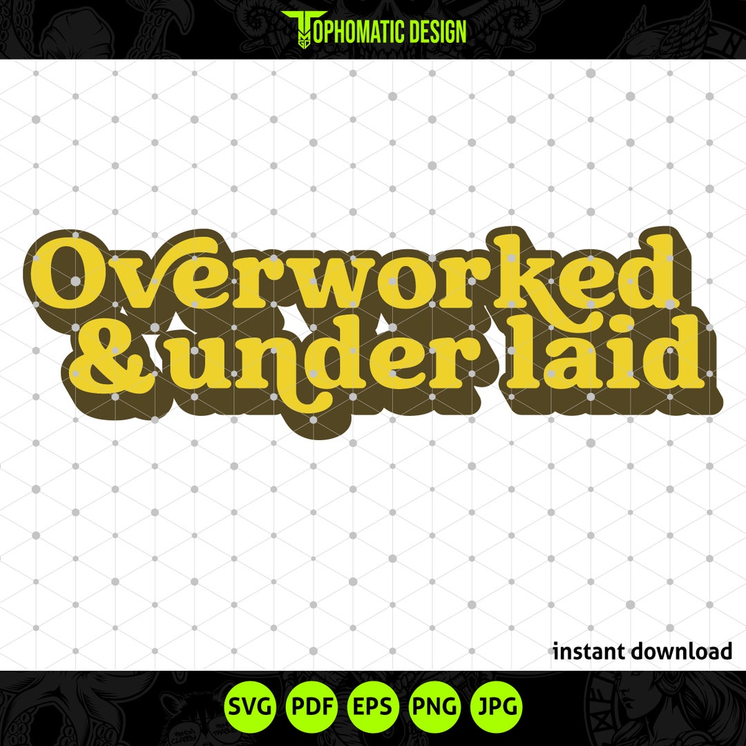 Overworked and Underlaid SVG, Funny Gag Gifts, Coworker Gift Ideas ...