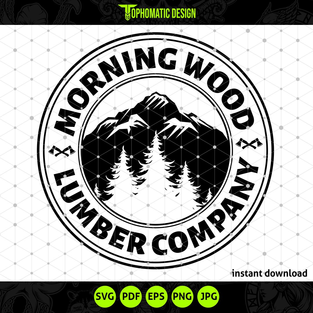 Morning Wood Lumber Company SVG - Funny Gag, Birthday, or Special ...
