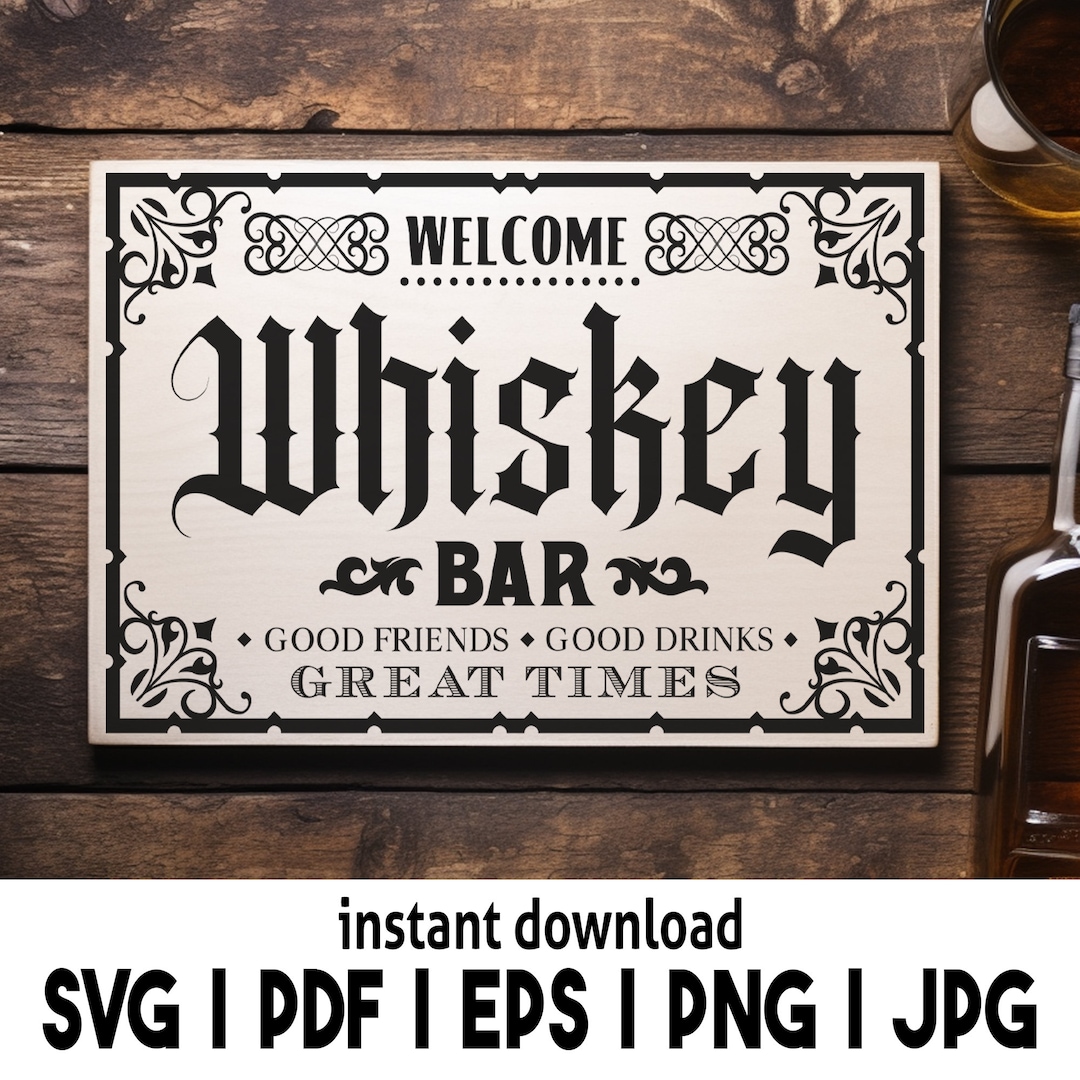 Whiskey Bar Sign SVG Whiskey Bar Printable Whiskey SVG Home Bar Sign ...
