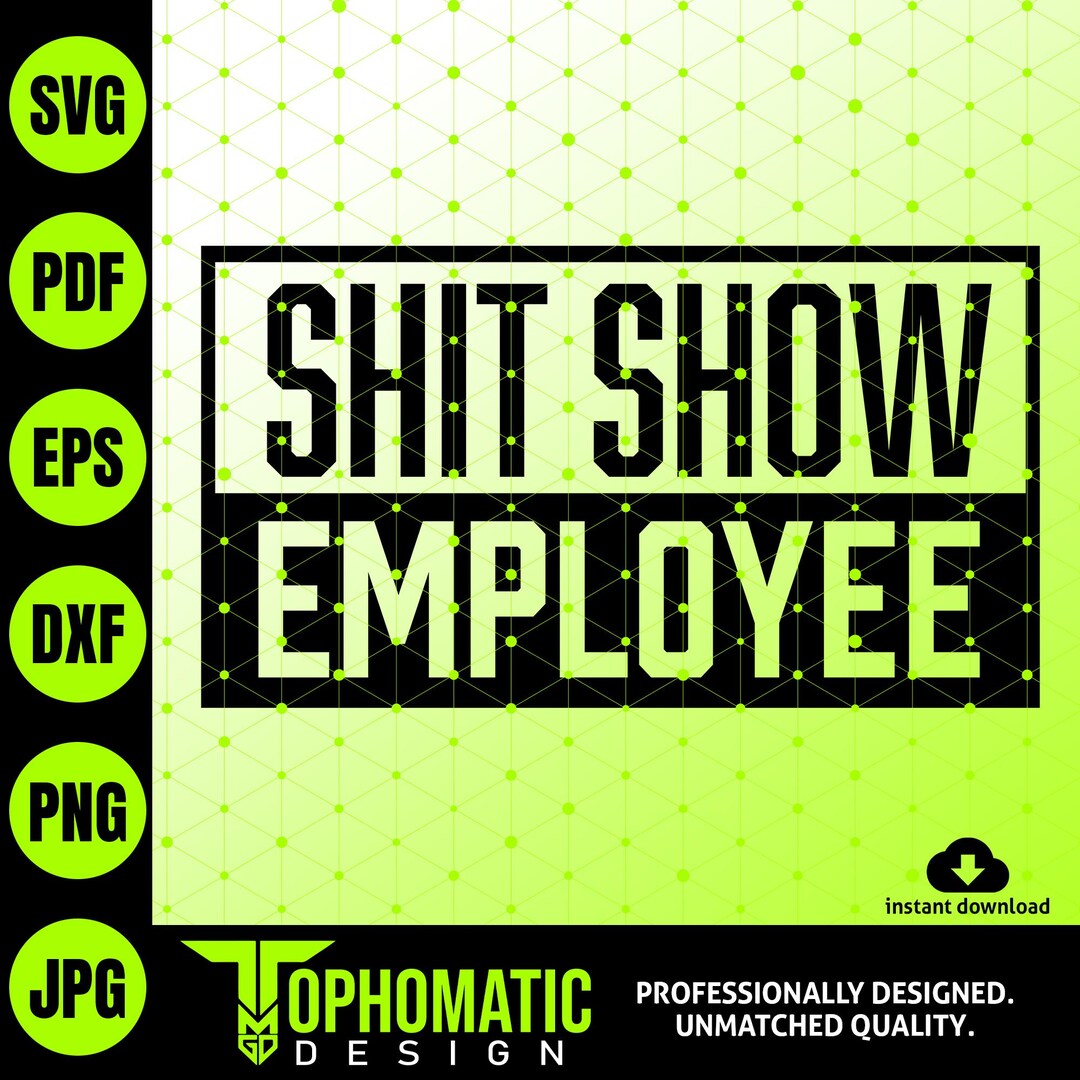 Employee SVG - Funny Shit Show Design for Gag Gift, Birthday & Special ...