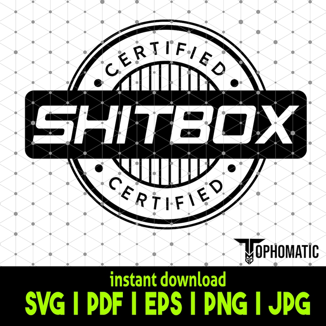 Certified Shitbox SVG Stamp Design Funny Car Decal Instant - Etsy Australia