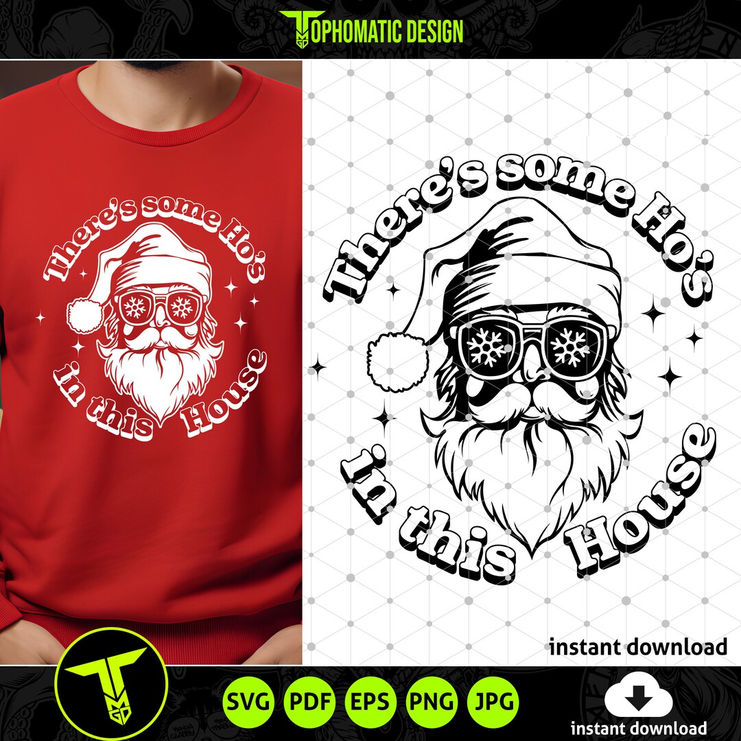 There's Some Hos in This House SVG, Funny Christmas Svg Files for ...