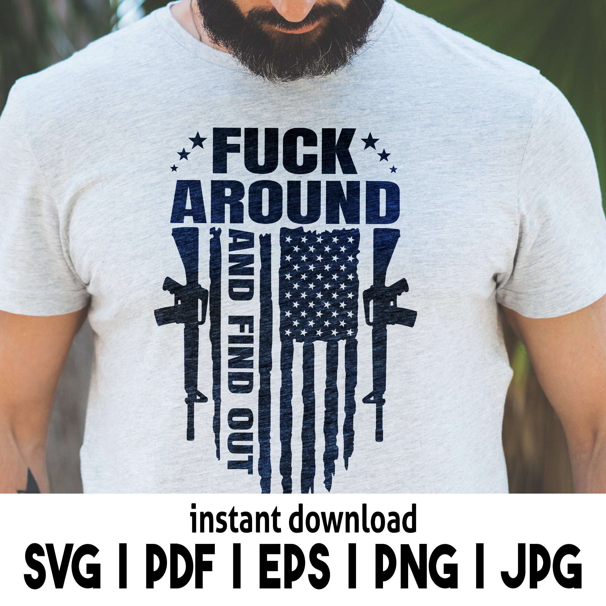 Fuck Around & Find Out Patriotic SVG, FAAFO American Flag Svg, 2nd ...