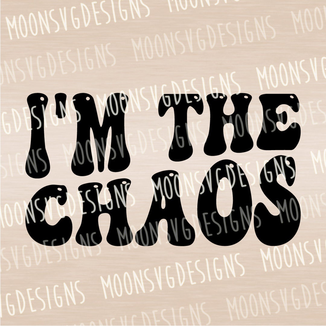 Im the Chaos Svg, Melting Smile SVG, Mom Life SVG, Funny SVG, Iron on ...