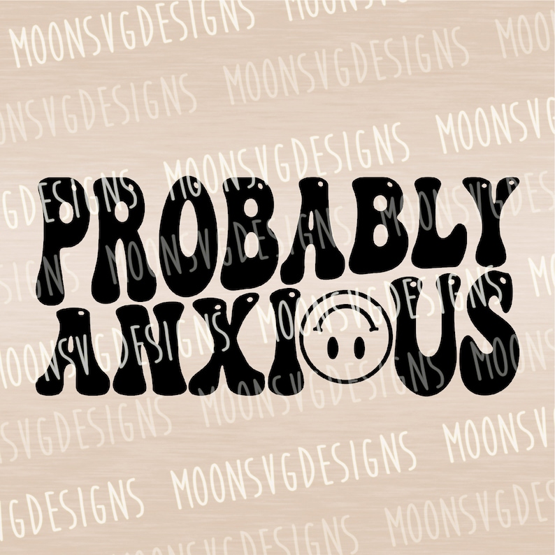 Probably Anxious SVG Introvert SVG Anxiety SVG Iron on - Etsy