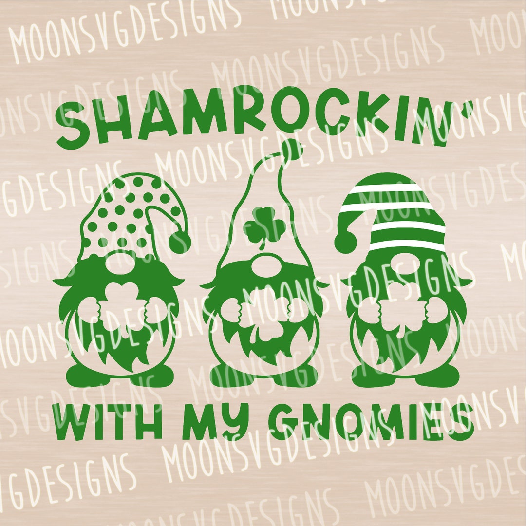 St Patrick Gnomes SVG, St Patrick SVG, Shamrockin' With My Gnomies SVG ...