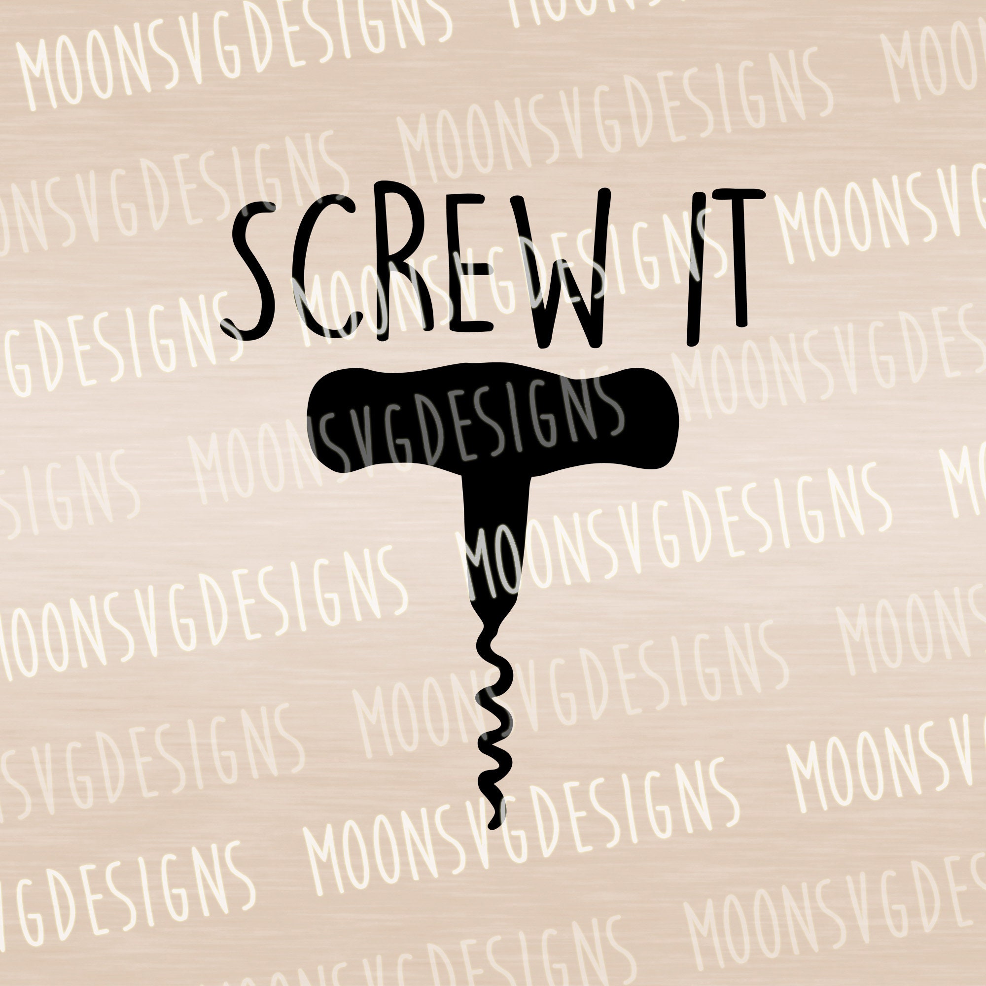 Screw It SVG Screw Cork SVG Funny SVG Iron on Svg Cut File - Etsy