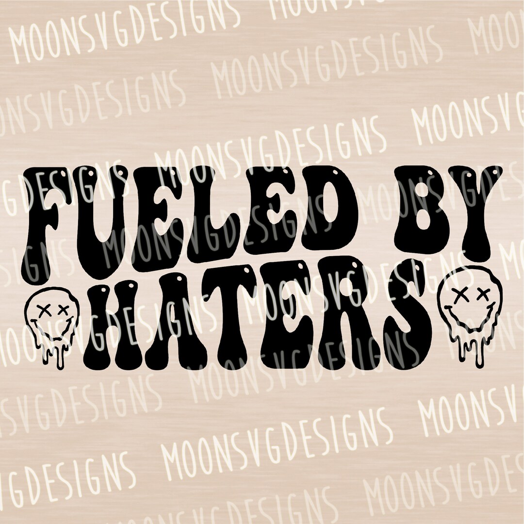Fueled by Haters Svg, Coffee SVG, Sarcastic SVG, Funny SVG, Iron on ...