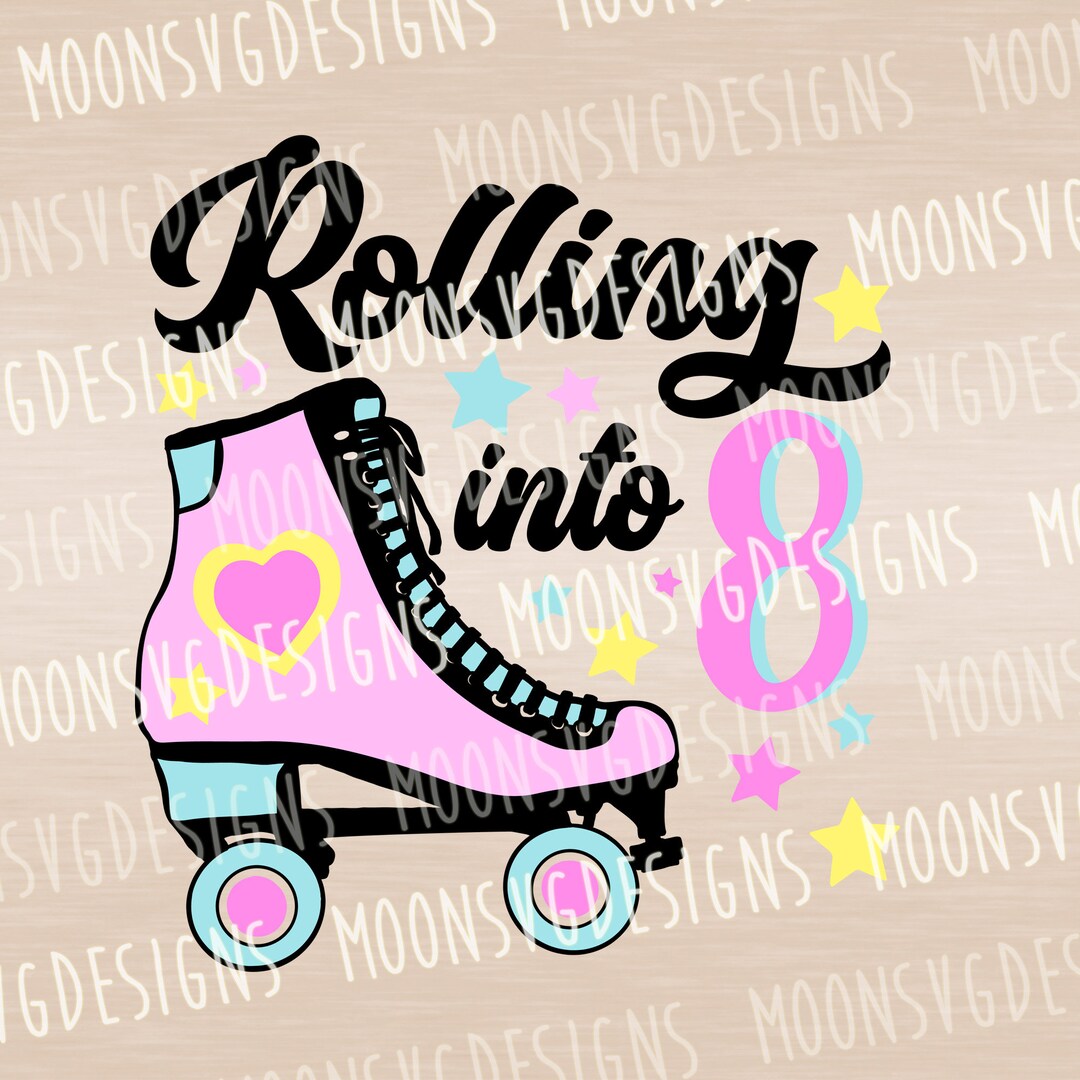 Rolling Into My 8 SVG, Birthday SVG, 8th Birthday SVG, Iron on Svg, Cut ...