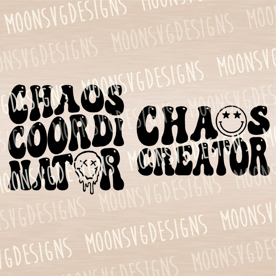 Chaos Coordinator SVG, Chaos Creator SVG, Mom Kid SVG, Mother's Day Svg ...