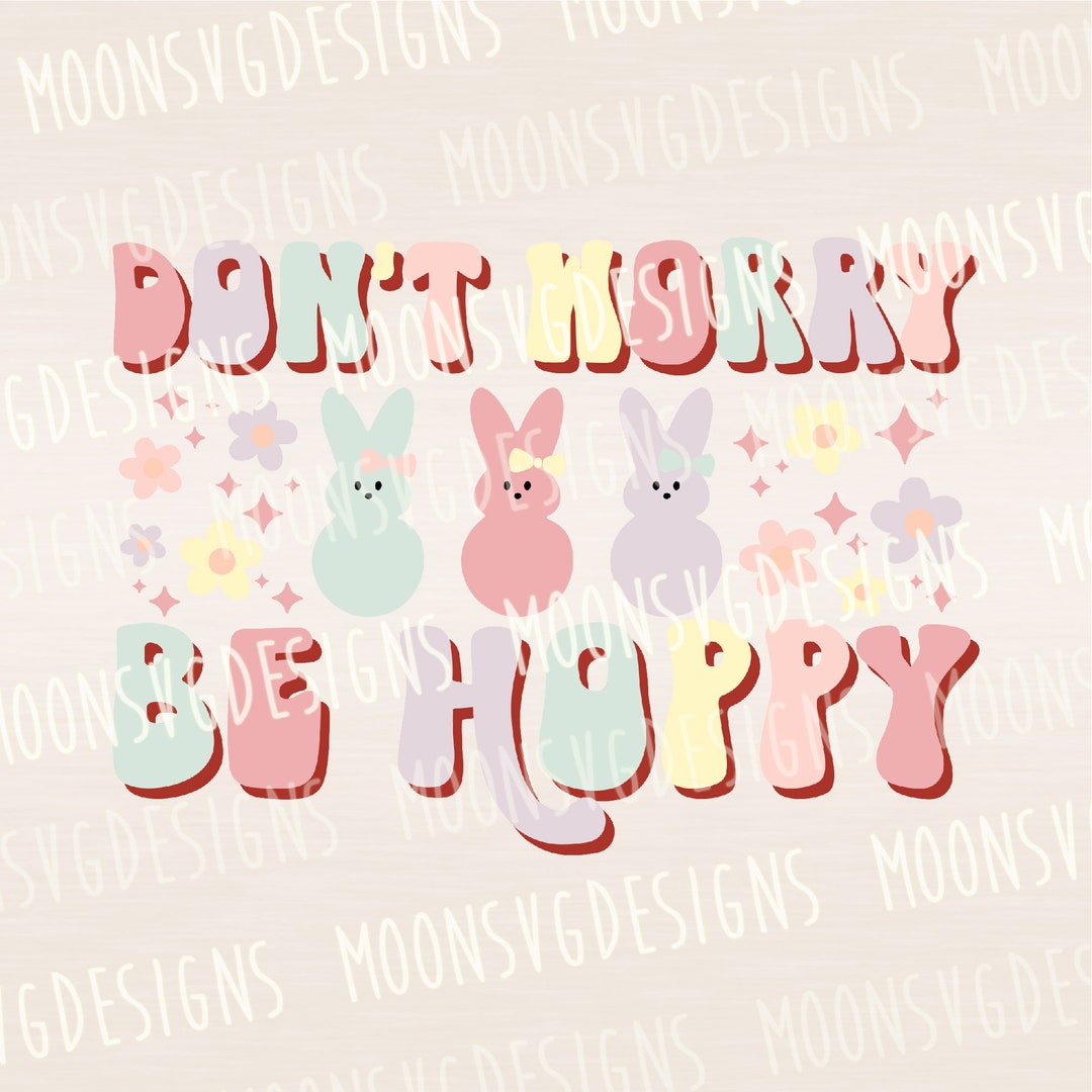 Don't Worry Be Hoppy SVG, Happy Easter SVG, Retro Groovy Easter Peeps ...