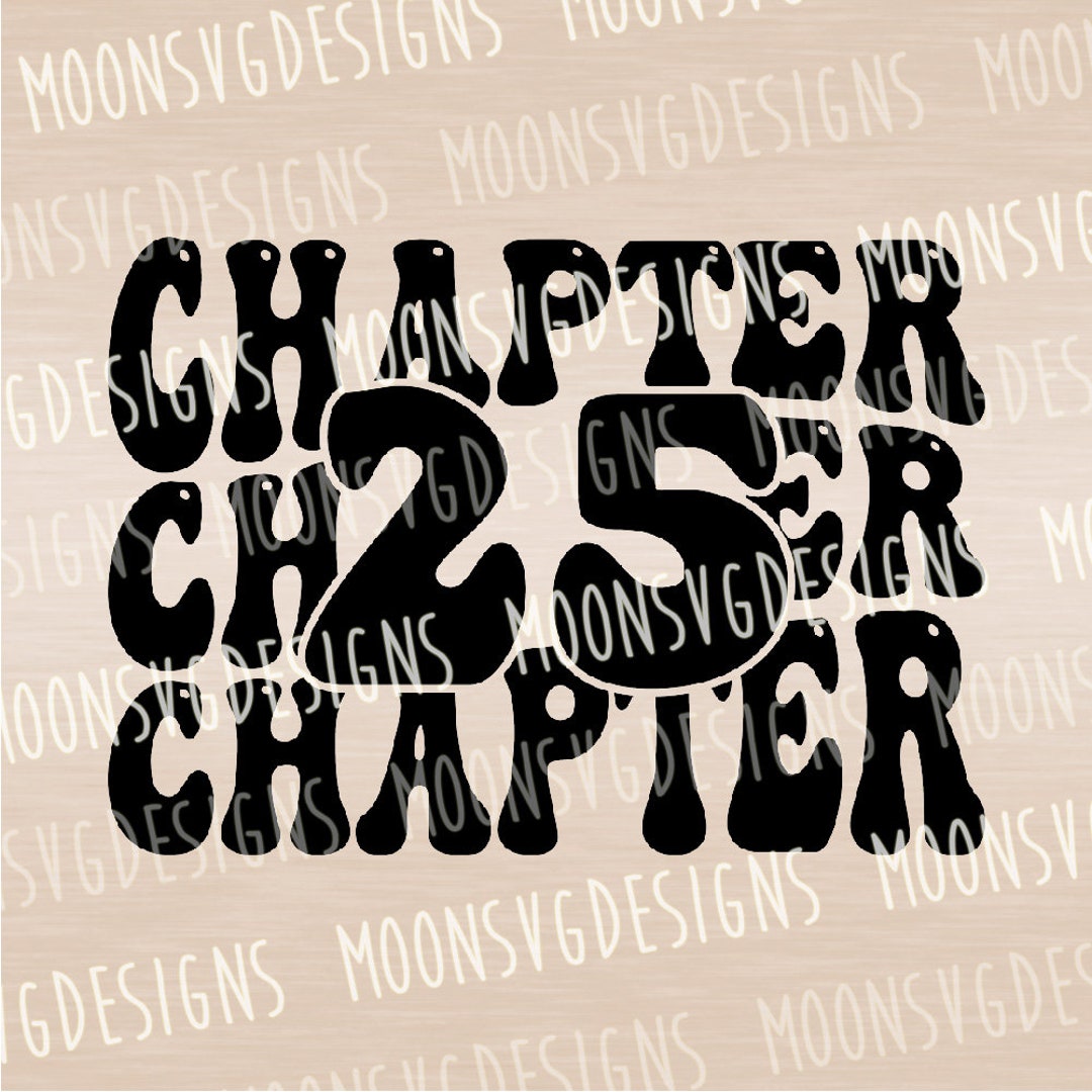 Chapter 25 Years Svg, 25th Birthday Svg, 25 Birthday Shirt, Iron on ...