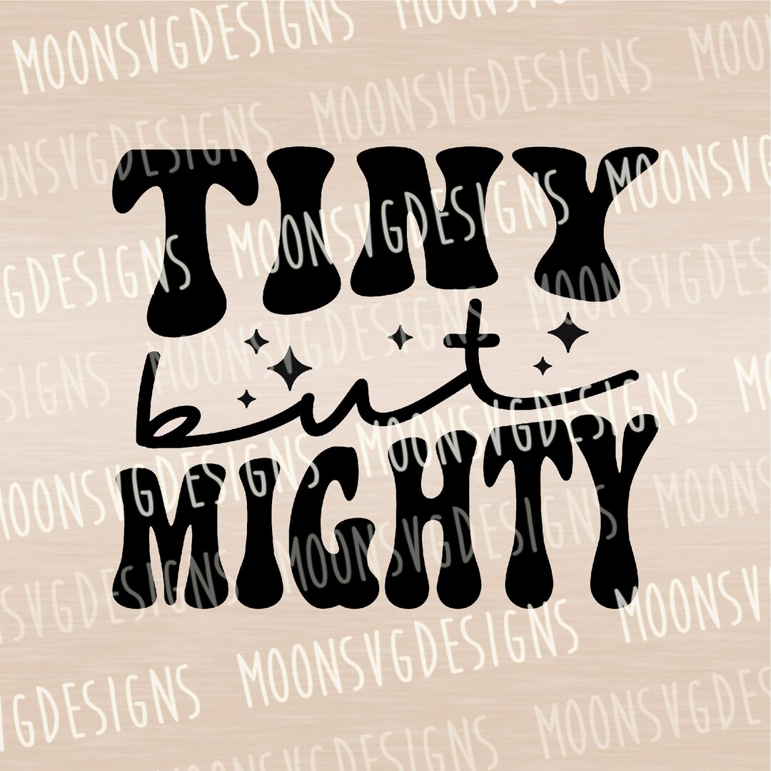 Tiny but Mighty SVG, Baby SVG, Trendy Baby SVG, Iron on File, Cut File ...
