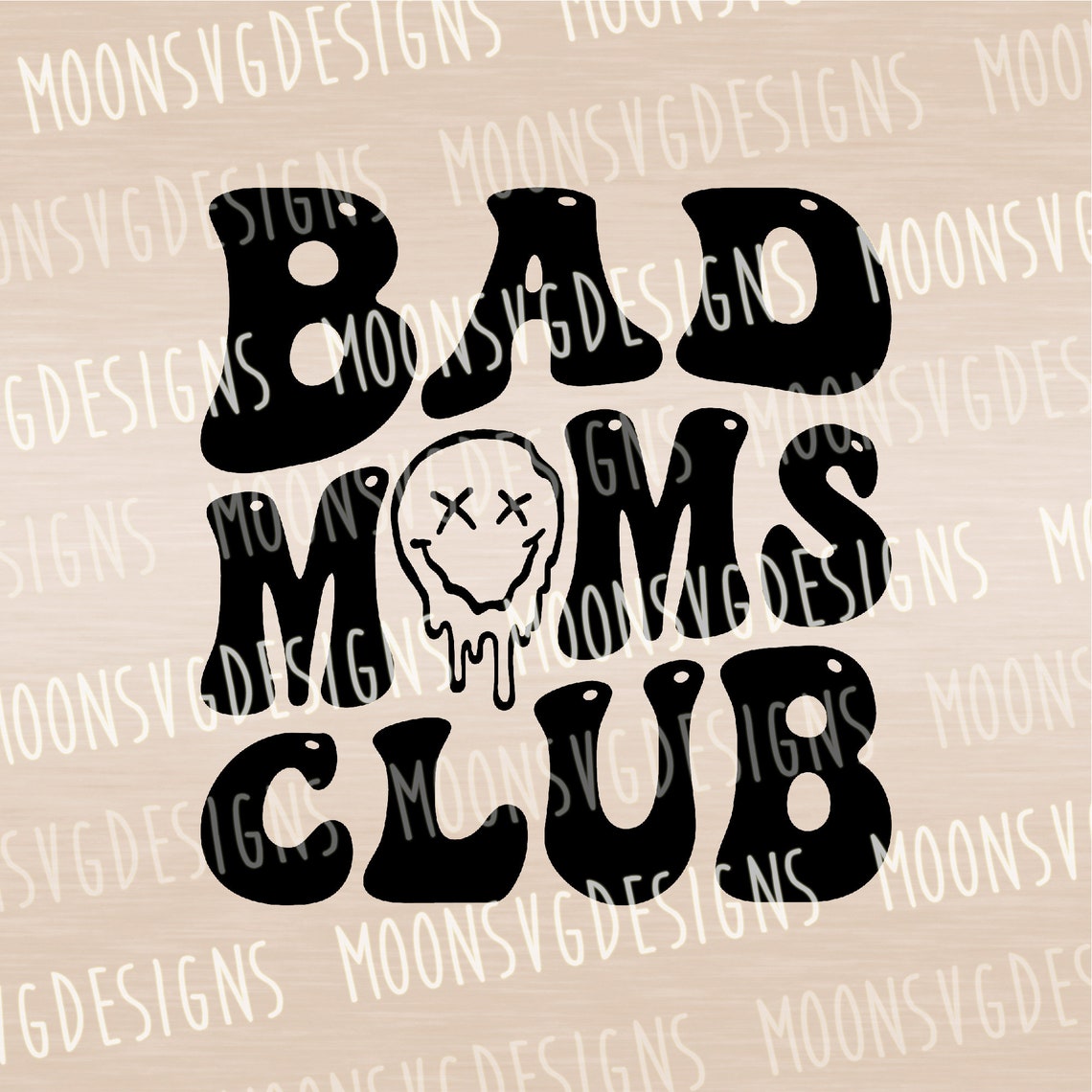 Bad Mom Club SVG, Groovy SVG, Mother's Day, Mom Life SVG, Iron on File ...