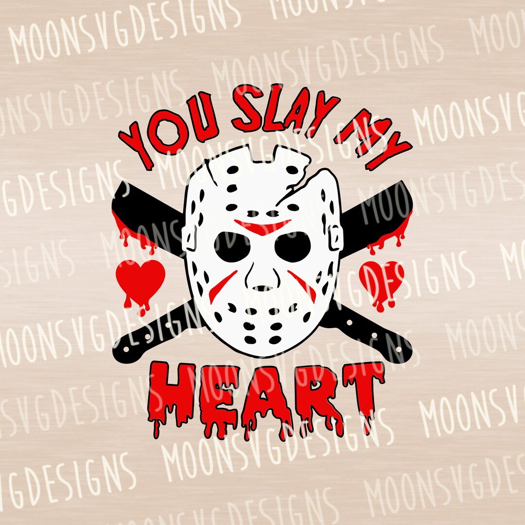 You Slay My Heart SVG, Valentine's Day SVG, Horror SVG, Iron on Svg ...