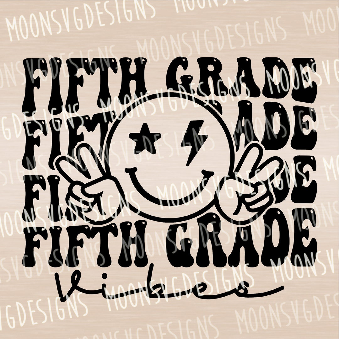 Fifth Grade Vibes SVG, Back to School SVG, 5th Grader SVG, Iron on File ...