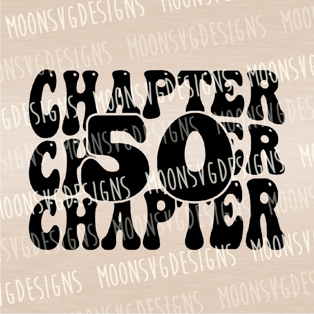 Chapter 50 SVG, 50th Birthday SVG, 50 Birthday Shirt, Iron on File, Cut ...